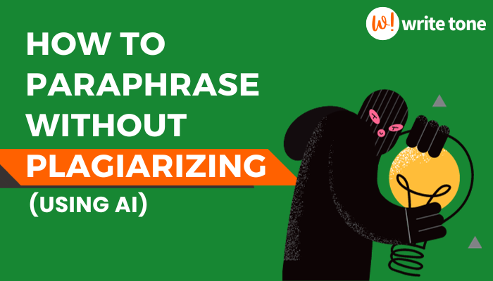 How to Paraphrase Without Plagiarizing (Using AI)